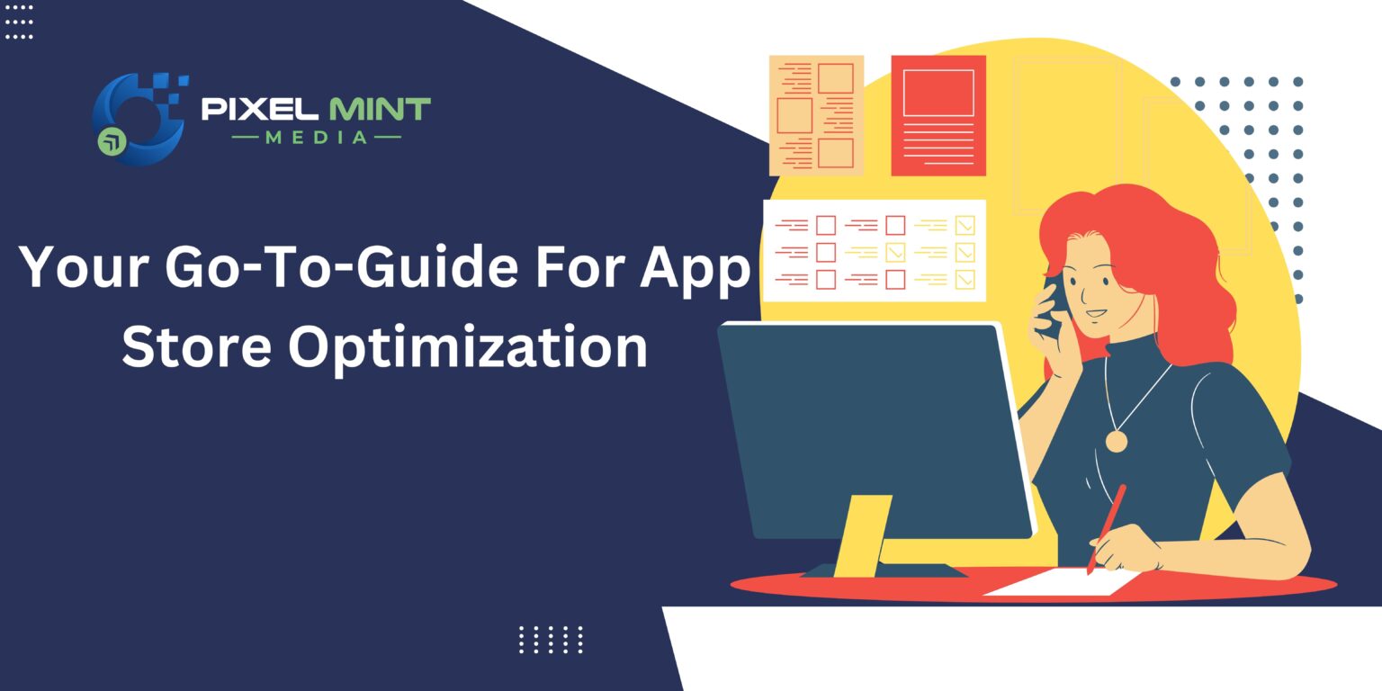 Your Go-To-Guide For App Store Optimization with Pixel Mint Media ...